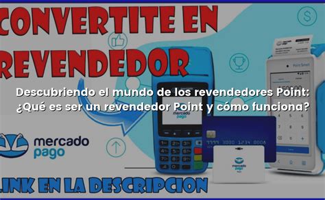 Descubriendo el mundo de los revendedores Point Qué es ser un
