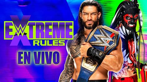 WWE Extreme Rules 2021 EN VIVO Narración En español ExtremeRules