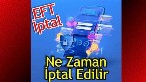 EFT İptal Etme Hesaba geçen EFT iptal edilir mi Ekonomi