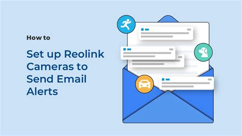 How To Set Up Reolink Cameras To Send Email Alerts Youtube