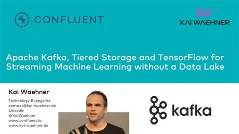Apache Kafka Tiered Storage And Tensorflow For Streaming Machine