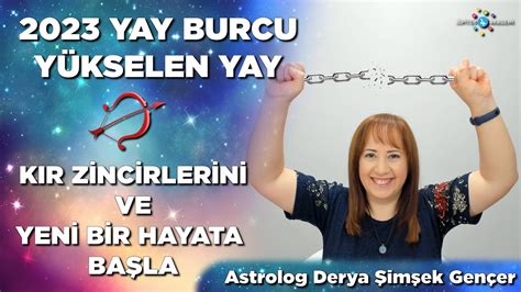 Yay Burcu Yükselen Yay Yıllık Burç Yorumları 2023 YouTube