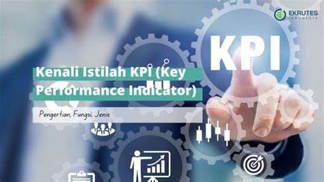 Kpi Key Performance Indicator Pengertian Fungsi Jenis