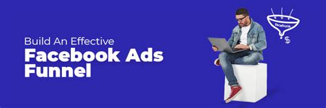 A Step By Step Guide To Create A Successful Facebook Ads Funnel
