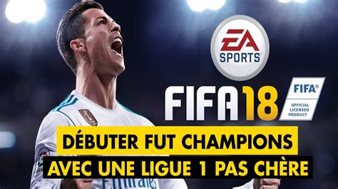 FUT 18 une Ligue 1 compétitive et pas chère pour débuter sur FUT