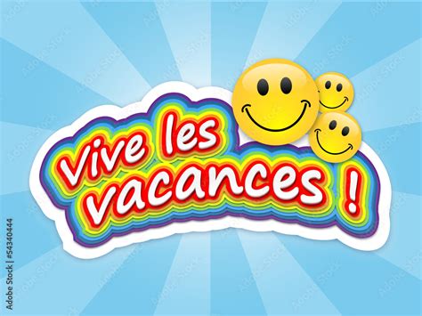 VIVE LES VACANCES été soleil plaisir enfants école rentrée