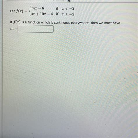 if f x is a function which is continuous everywhere then we must have m
