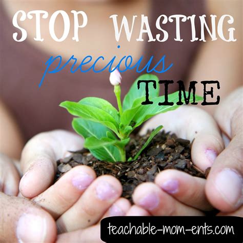 Stop Wasting Precious Time
