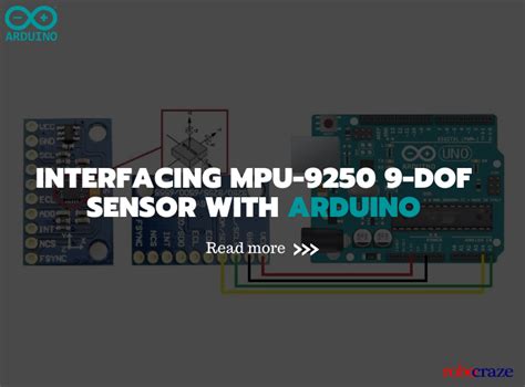 Interfacing Mpu 9250 9 Dof Sensor With Arduino Robocraze