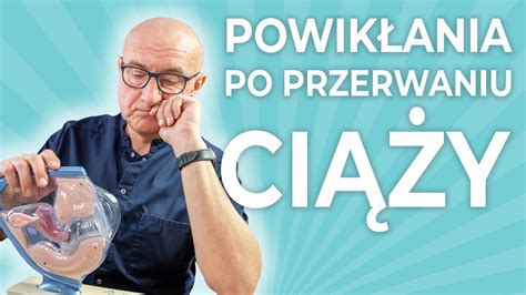Jakie powikłania mogą wystąpić po zabiegu przerwania ciąży YouTube