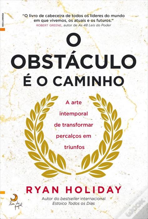 O Obstáculo é o Caminho de Ryan Holiday Livro WOOK