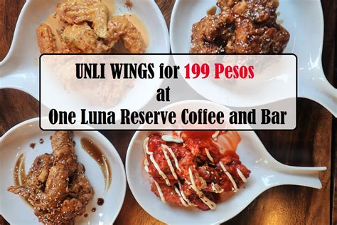 199 Unli Wings At 1 Luna Reserve Coffee And Bar Travel And Munch