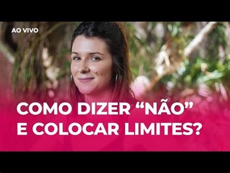 1 AO VIVO Como dizer não e estabelecer limites nos