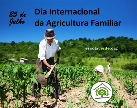 DIA INTERNACIONAL DA AGRICULTURA FAMILIAR Programa Escola Verde