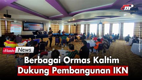 Dukungan Penuh Ormas Kalimantan Timur Terhadap Pembangunan IKN