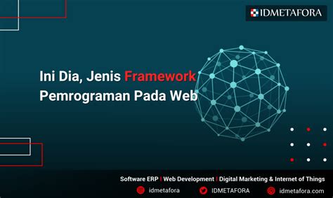macam macam jenis framework pemrograman web idmetafora erp developer