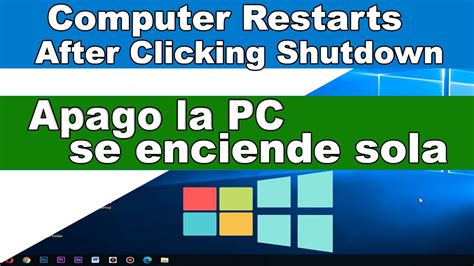 MI PC Se Enciende Sola Despues De Apagar PC Restarts Automatically