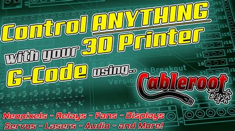 control anything with g code introduction to cableroot youtube