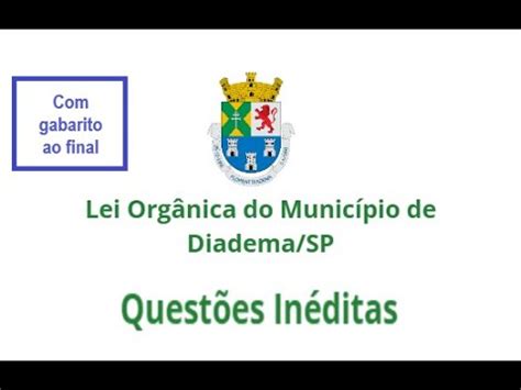 Questões INÉDITAS GABARITO Lei Orgânica do Município de Diadema