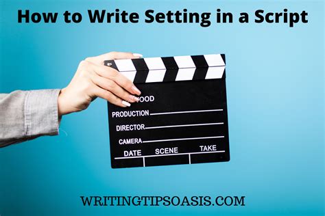 How To Write Setting In A Script Writing Tips Oasis A Website