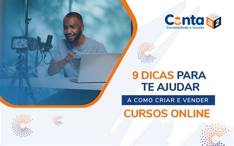 9 Dicas Para Te Ajudar A Como Criar E Vender Cursos Online