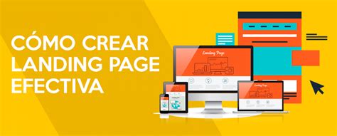 C Mo Crear Una Landing Page Efectiva Para Aumentar Ventas