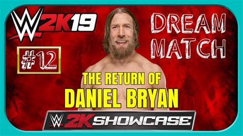 FINALE WWE 2K19 2K SHOWCASE THE RETURN OF DANIEL BRYAN 12 BONUS