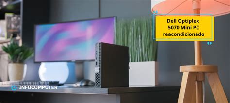 Dell Optiplex 5070 Mini PC Análisis del ordenador reacondicionado