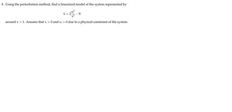 4 using the perturbation method find a linearized