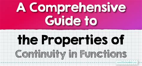a comprehensive guide to the properties of continuity in functions effortless math we help