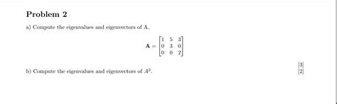 solved problem 2 a compute the eigenvalues and eigenvectors
