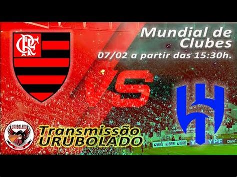 AO VIVO FLAMENGO X AL HILAL SEMIFINAL MUNDIAL DE CLUBES YouTube