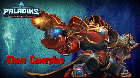 Paladins Khan Gameplay Youtube