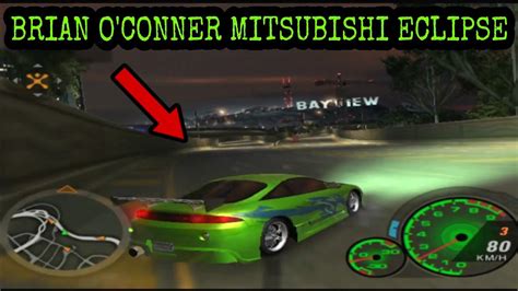 NFSU 2 Brian O Conner Mitsubishi ECLIPSE Fast And Furious PS3