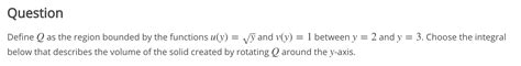 solved define q as the region bounded by the functions