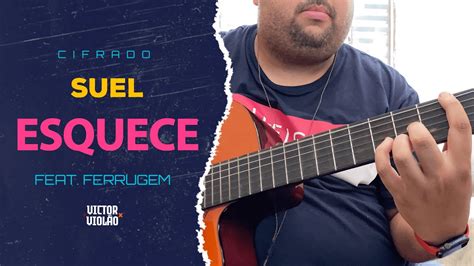 Suel Esquece Feat Ferrugem Victor Violão YouTube