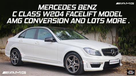 Mercedes Benz C Class W204 Facelift Model AMG Conversion And Lots More
