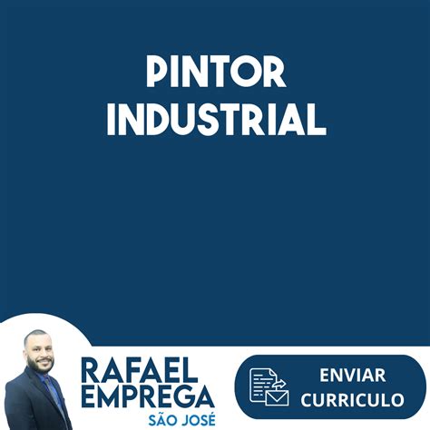 Pintor Industrial Jacarei Sp Emprega São José Vagas De Empregos