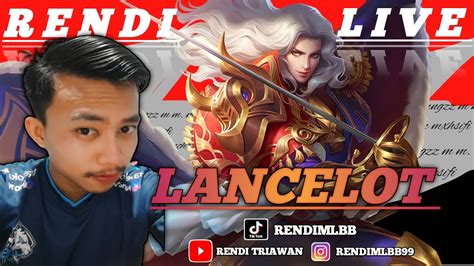 Lancelot Only Live Mobile Legend Open Mabar Youtube
