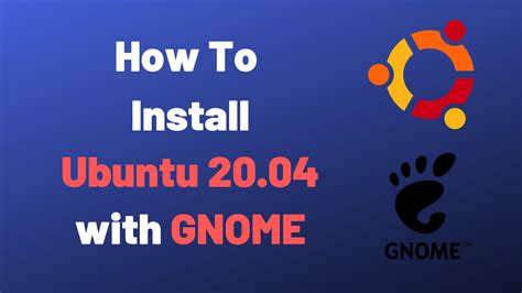 How To Install And Configure Ubuntu With Gnome Devconnected
