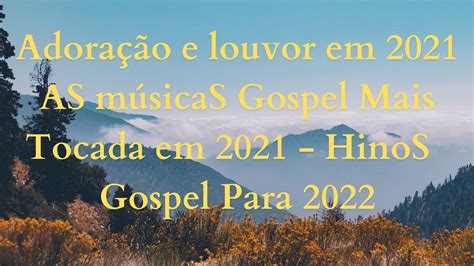 Adora O E Louvor Em A M Sica Gospel Mais Tocada Em Hino