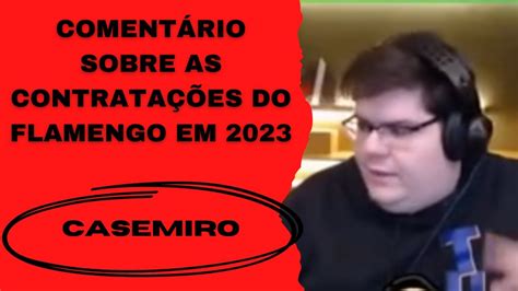 Casemiro comenta sobre as contratações do Flamengo para 2023 YouTube