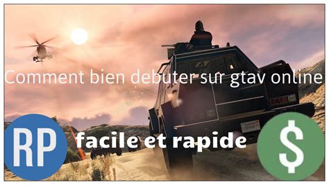 COMMENT BIEN DEBUTER SUR GTA ONLINE GTAV TUTO YouTube