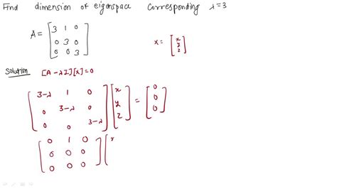 solved find the dimension of the eigenspace corresponding to the eigenvalue λ 3 a [ 3 1 0 0 3 0