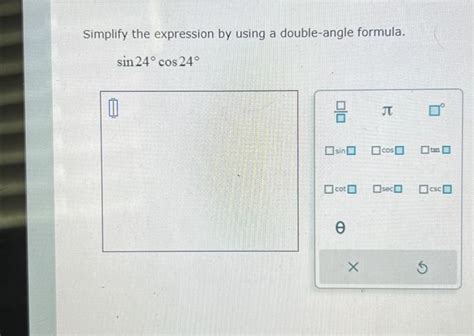 solved simplify the expression by using a double angle