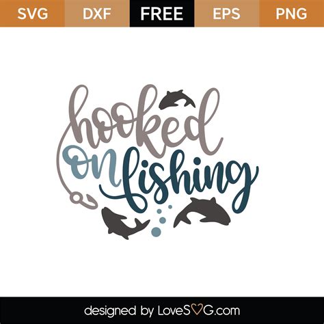Free Hooked On Fishing SVG Cut File Lovesvg