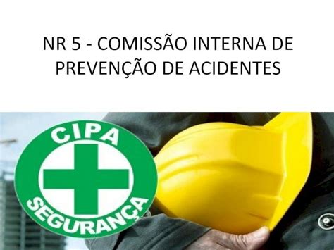 PDF NR 5 COMISSÃO INTERNA DE PREVENÇÃO DE ACIDENTES 5 COMISSÃO