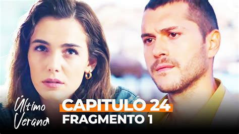 Último Verano Son Yaz Capitulo 24 Fragmento 1 YouTube
