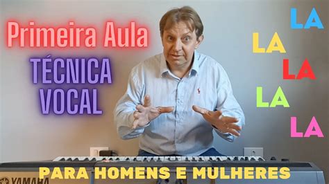 Primeira Aula Tecnica Vocal Youtube