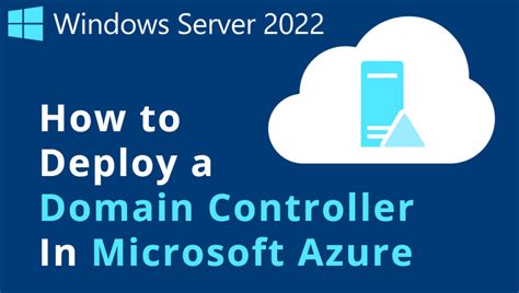 how to deploy a domain controller in azure our cloud network